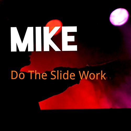 Écouter Do the Slide Work par mike sur Amazon Music Unlimited