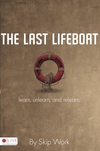 The Last Lifeboat: Learn, Unlearn, and Relearn: Work, Skip ...