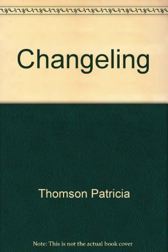 Changeling: Middleton, Thomas H., Rowley, William, Thomson, Patricia ...