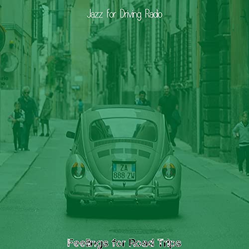 Play Feelings for Road Trips by Jazz for Driving Radio on Amazon Music