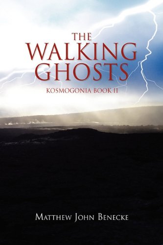 The Walking Ghosts: Matthew John Benecke: 9781450018814: Amazon.com: Books