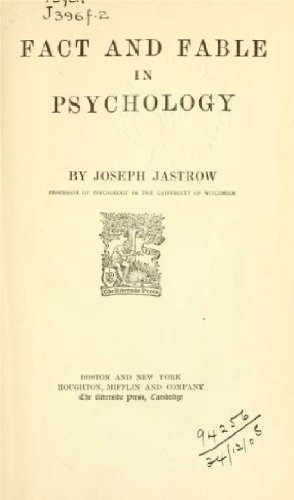 Fact and fable in psychology - Kindle edition by Joseph Jastrow ...
