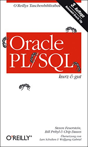 Oracle PL/SQL- kurz & gut : Feuerstein, Steven, Pribyl, Bill, Dawes, Chip, Schulten, Lars ...