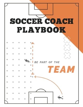 Soccer Coach Playbook: Soccer Coaching Planner Notebook With Blank ...