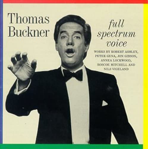 Full Spectrum Voice : Buckner, Thomas, Buckner, Thomas, Buckner Voice ...