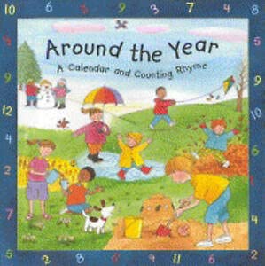 Around the Year: A Calendar Rhyme and Counting Book : Goodings ...