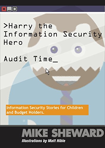 Amazon.com: Harry the Information Security Hero: Audit Time eBook ...