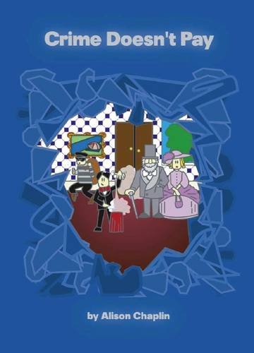 Crime Doesn't Pay: Alison Chaplin, Greig Baird, Q-ten Limited ...