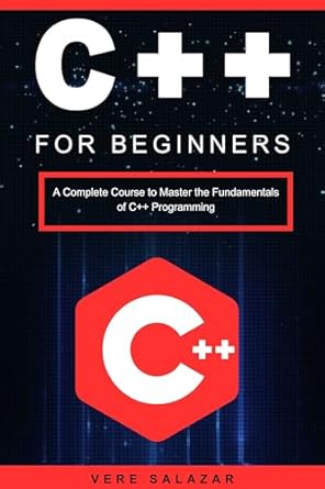 Amazon.com: C++ for Beginners: A Complete Course to Master the ...