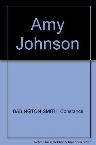 Amy Johnson: SMITH,Constance Babington: Amazon.com: Books