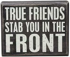Amazon.com: Primitives By Kathy Box Sign: True Friends Stab You In The ...