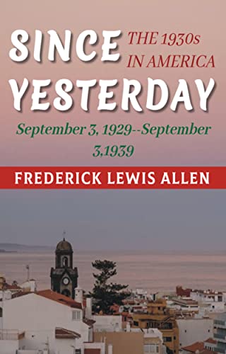 Amazon.com: SINCE YESTERDAY eBook : Frederick Lewis Allen: Kindle Store
