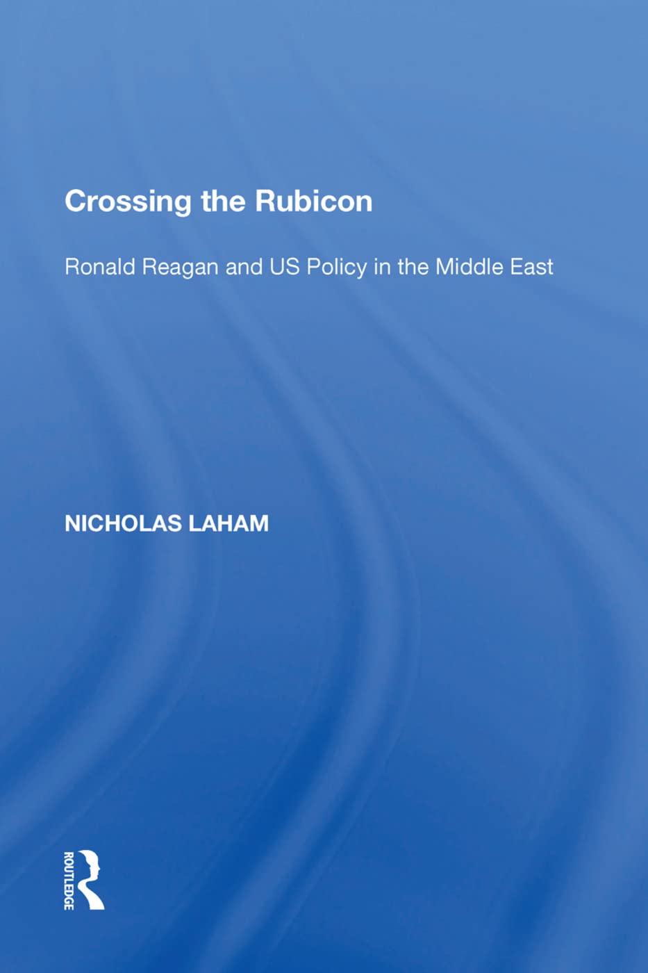 Amazon.com: Crossing the Rubicon: Ronald Reagan and US Policy in the ...