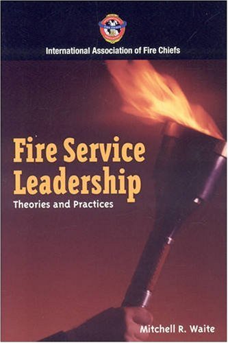 Fire Service Leadership: Theories and Practices: Medicine & Health ...