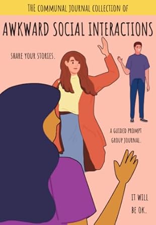 Guided Group Prompt Journal: Awkward Social Interactions. Share Your ...