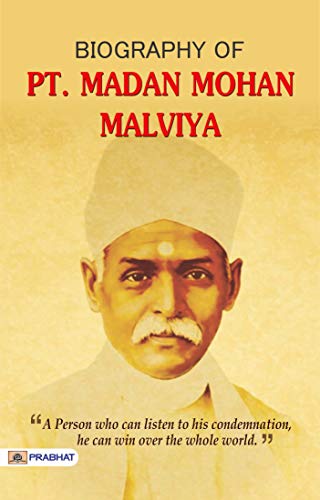 Biography of Pt. Madan Mohan Malviya eBook : Manju 'Mann': Amazon.in ...