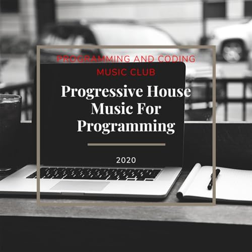 Amazon MusicでProgramming and Coding Music ClubのProgressive House Music For Programmingを再生する