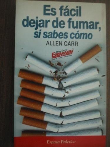 Amazon.com: Es facil dejar de fumar,si sabes como: 9788423989799: Allen ...