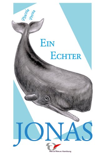 Amazon.com: Ein Echter Jonas: Liebe, Hass und Lebens-Sinn in Gedichten ...