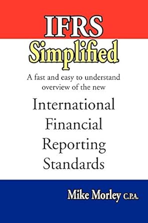 Ifrs Simplified: Morley, Mike: 9780978393915: Amazon.com: Books