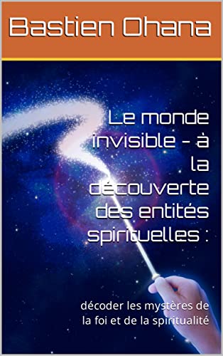 Amazon | Le monde invisible - à la découverte des entités spirituelles ...