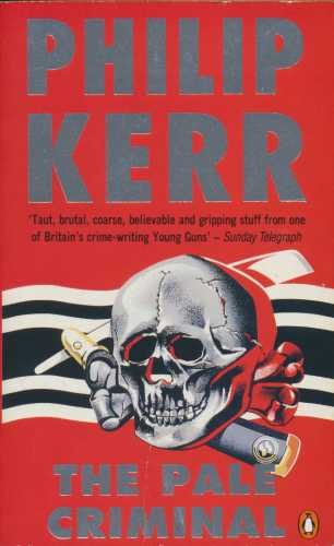 Pale Criminal: Philip Kerr: 9780140114676: Amazon.com: Books