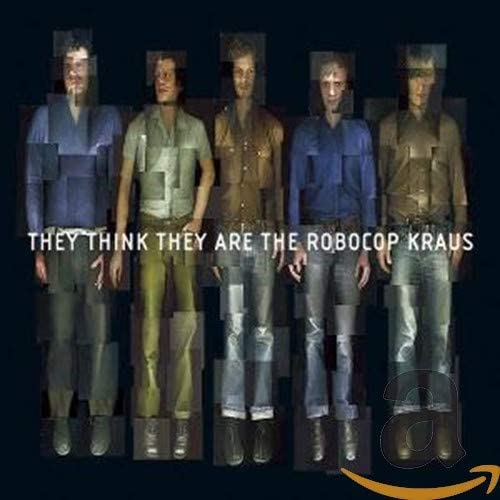 They Think They Are the Robocop Kraus - Robocop Kraus,the: Amazon.de ...
