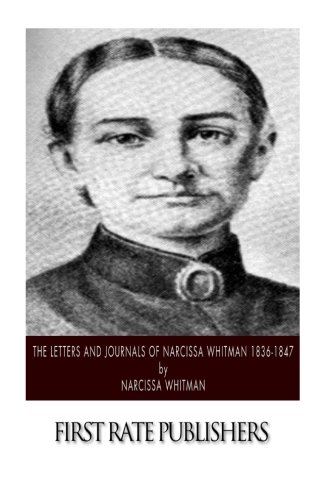 The Letters and Journals of Narcissa Whitman 1836-1847: Amazon.co.uk ...