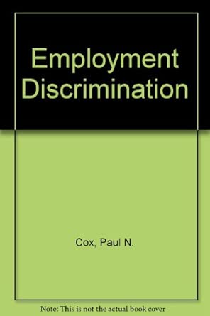 Amazon.com: Employment Discrimination: 9780327049562: Cox, Paul N.: Books
