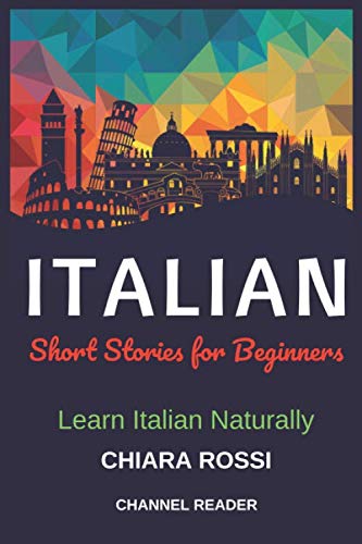 Italian Short Stories for Beginners: Learn Italian Naturally (Italian ...