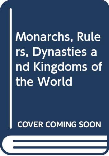 MONARCHS, RULERS, DYNASTIES AND KINGDOMS OF THE WORLD: Tapsell, R.F ...