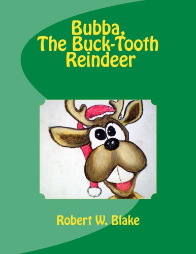 Bubba, The Buck-Tooth Reindeer eBook : Blake, Robert W., Hererra, Louie ...