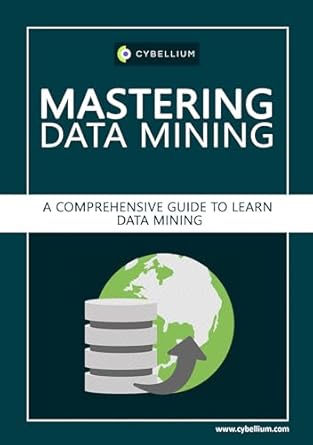 Amazon.com: Mastering Data Mining: A Comprehensive Guide to Learn Data Mining eBook : Ltd ...