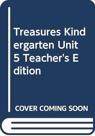 Treasures Kindergarten Unit 5 Teacher's Edition: Donald R. Bear ...