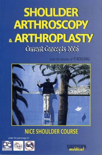 Shoulder Arthroscopy And Arthroplasty: Current Concepts 2006: Boileau ...