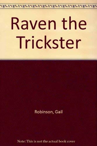 Raven the Trickster: gail-robinson: 9780701126001: Amazon.com: Books