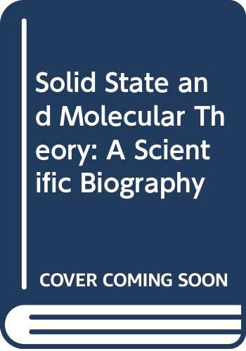 Solid State and Molecular Theory: A Scientific Biography: Slater, John ...