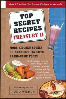 Top Secret Recipes Treasury II: More Kitchen Clones of America's ...