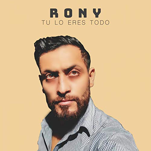 Play Tu lo eres todo by Rony on Amazon Music
