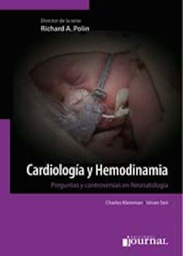 Cardiología y Hemodinamia. Preguntas y controversias en Neonatología ...