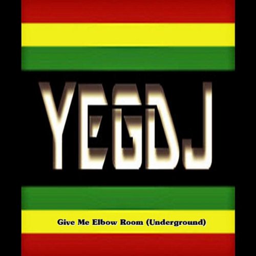 Play Give Me Elbow Room (Underground) by Yeg.DJ on Amazon Music