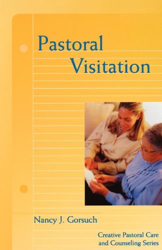 Pastoral Visitation (Creative Pastoral Care and Counseling) (Creative ...