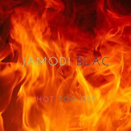 Play Hot Too Def by Jamodi Blac on Amazon Music