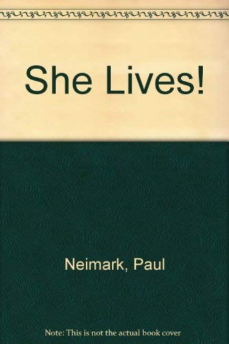 She Lives!: Paul Neimark: 9780900735127: Amazon.com: Books
