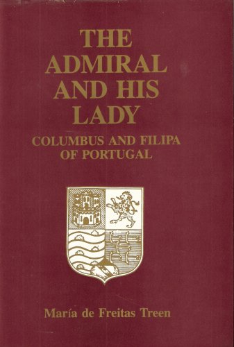 The admiral and his lady: Columbus and Filipa of Portugal: Maria de ...
