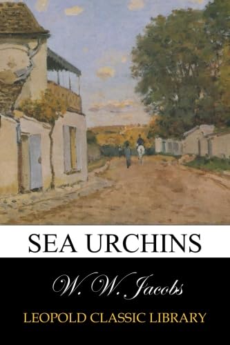 Sea Urchins: Jacobs, W. W.: Amazon.com: Books