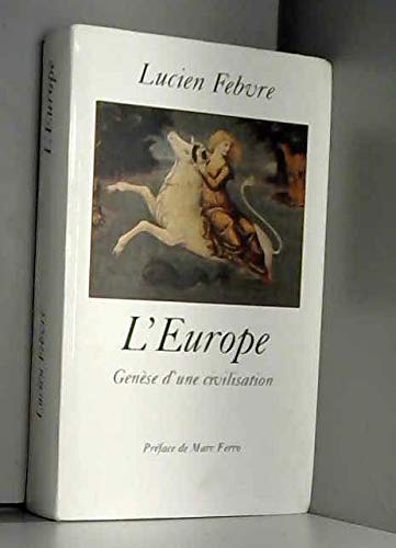 L'Europe : Genèse d'une civilisation: Lucien Febvre: 9782702840467 ...