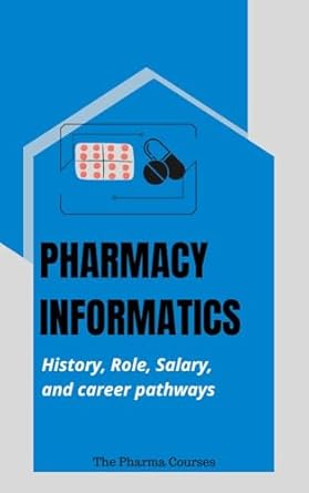 Amazon.com: Pharmacy Informatics: A Comprehensive Guide to Its History ...