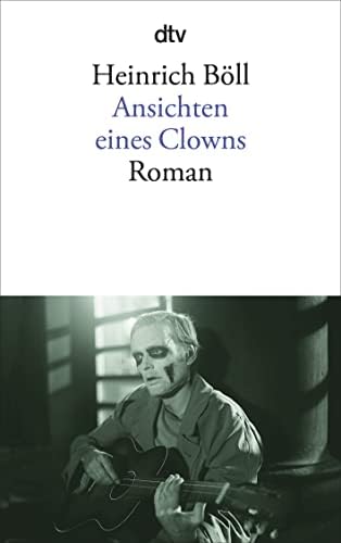 Ansichten eines Clowns Roman