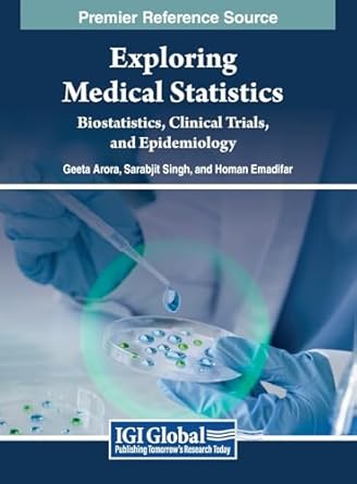 Amazon | Exploring Medical Statistics: Biostatistics, Clinical Trials, and Epidemiology | Arora ...